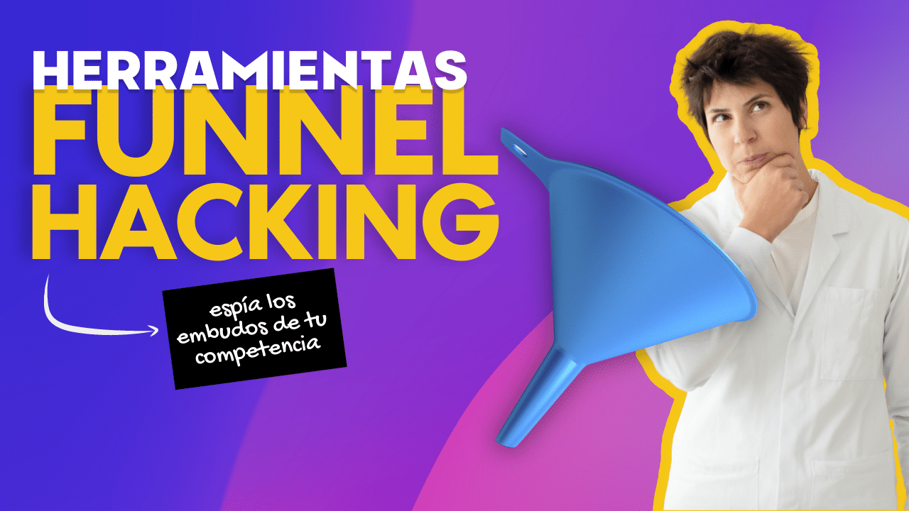 Qué es Funnel Hacking: espía a tu competencia [herramientas]